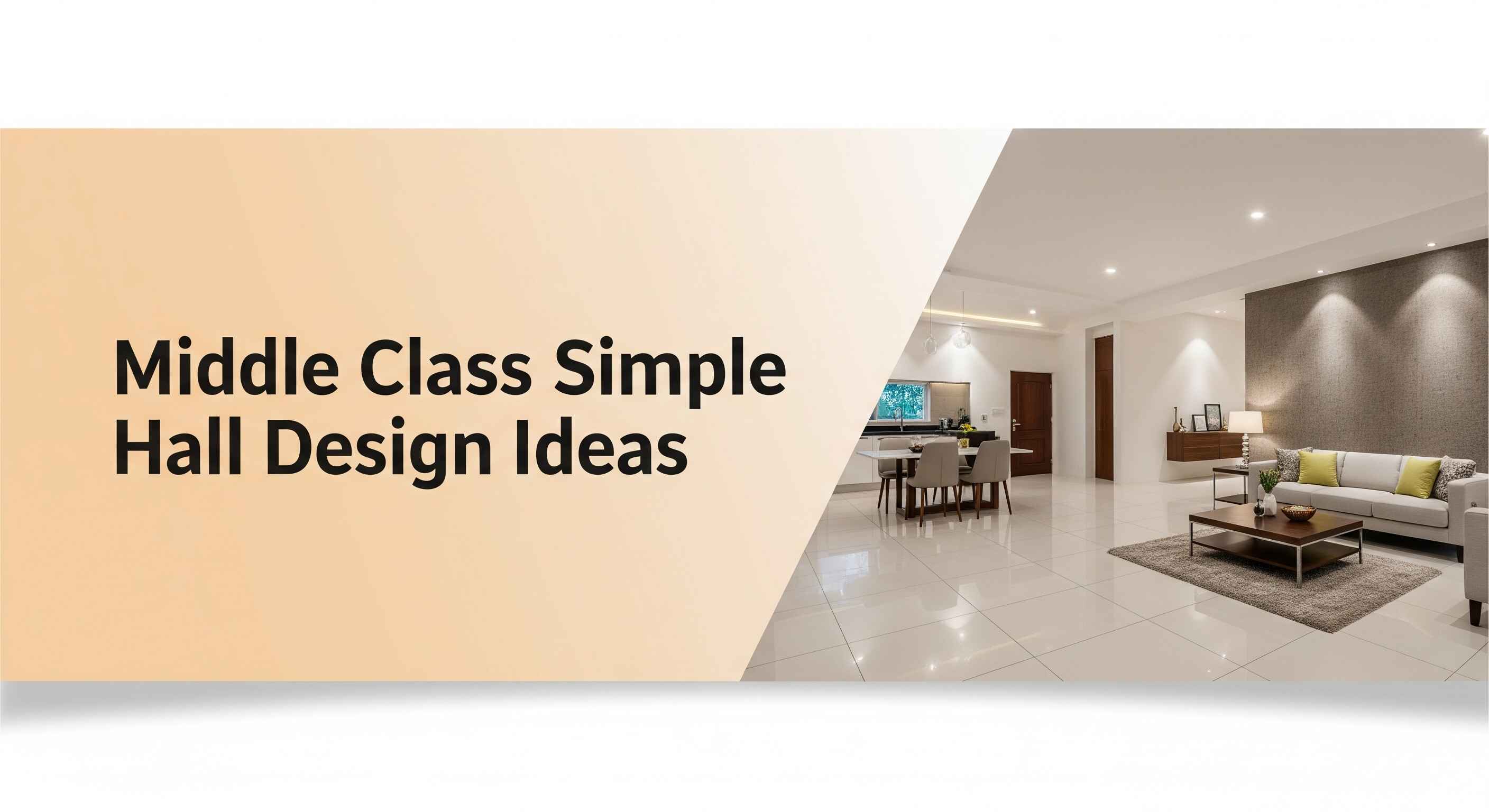 Middle Class Simple Hall Design Ideas for Your Homes | Simpolo
